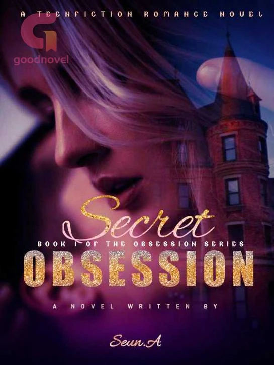 Secret Obsession-Novel Online | Goodnovel Wiki | Fandom