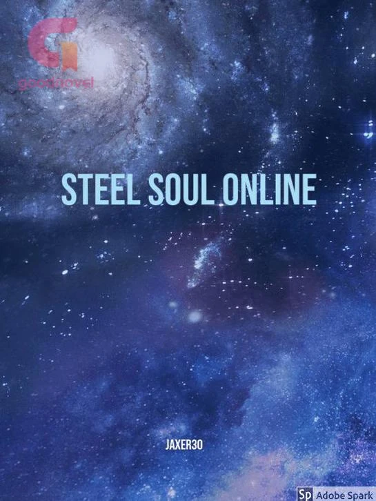 Steel Soul Online-Novels online | Goodnovel Wiki | Fandom