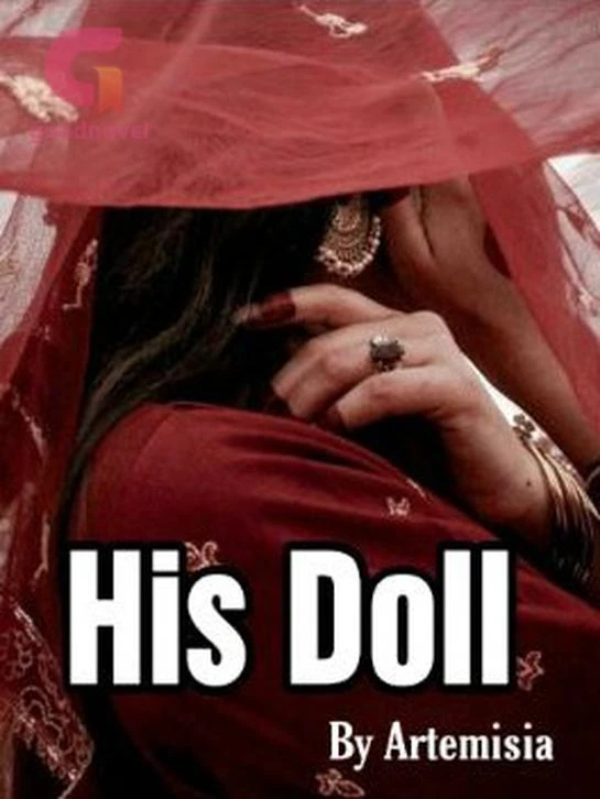 His Doll-Novels Online | Goodnovel Wiki | Fandom