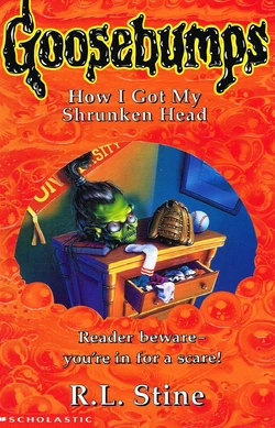 Goosebumps How I Got My Shrunken Head