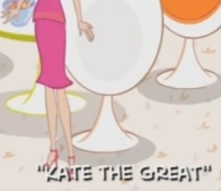 Kate the Great | G2G: got to go Wiki | Fandom