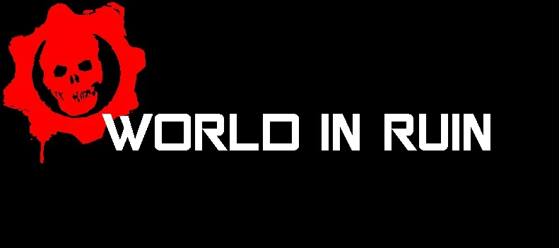World In Ruin | Gears Of War Fanon | Fandom