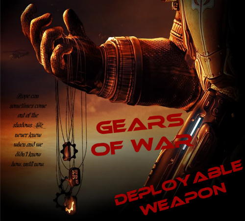 Gears of War: Deployable Weapon | Gears Of War Fanon | Fandom