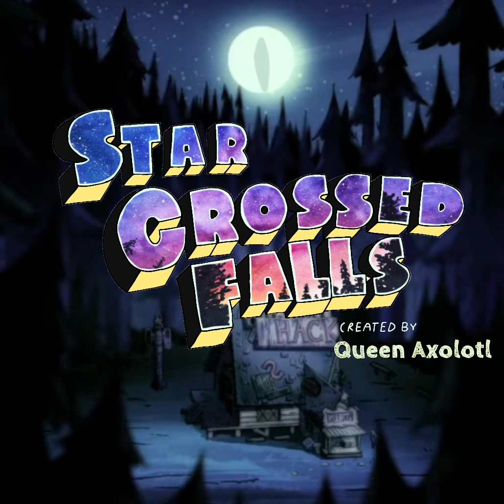 Star-crossed Falls | Gravity Falls AU Wiki | Fandom
