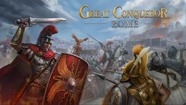 Great Conqueror: Rome | Great Conqueror: Rome Wiki | Fandom