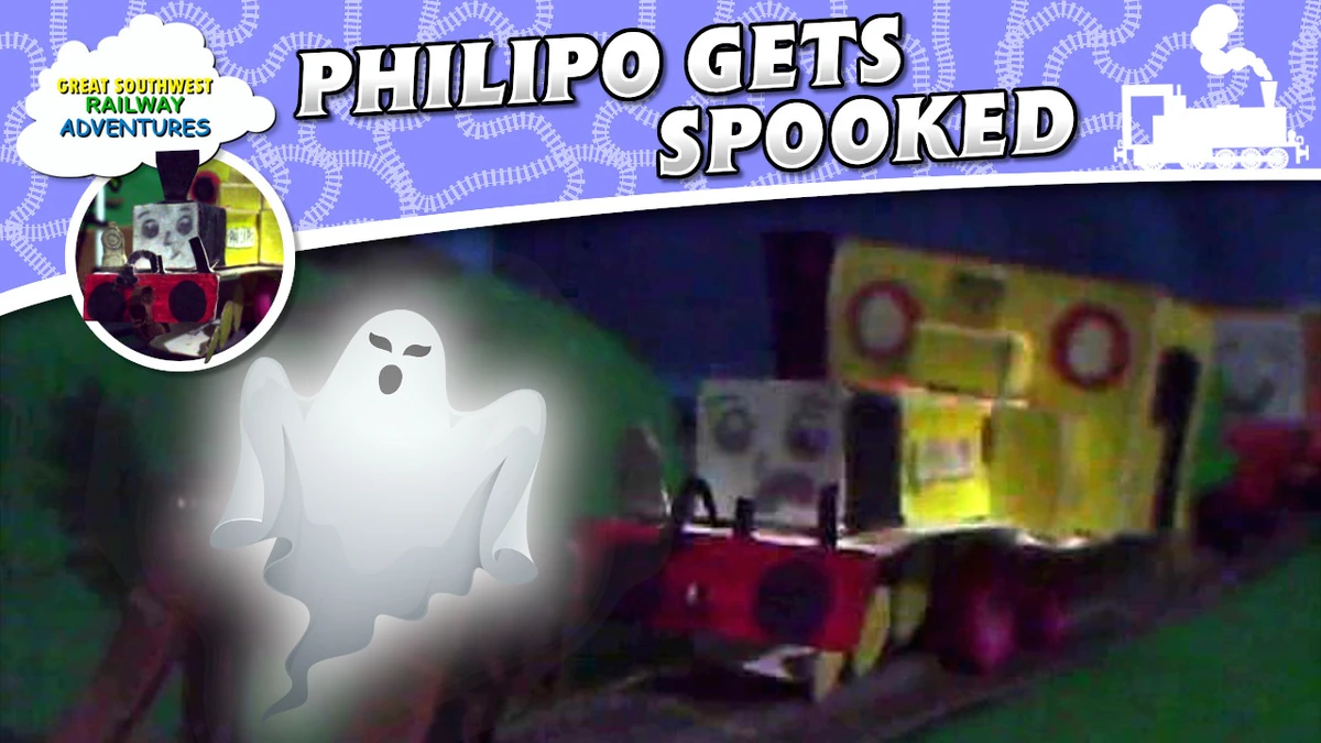 Philipo Gets Spooked | Great Southwest Railway Adventures Wiki | Fandom