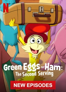Season 2: The Second Serving | Green Eggs And Ham (TV Series) Wiki | Fandom