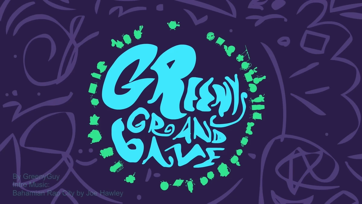Greeny's Grand Game | Greenys Grand Game Wiki | Fandom