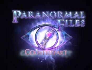 Paranormal Files: Counterpart | Grim Tales Wiki | Fandom