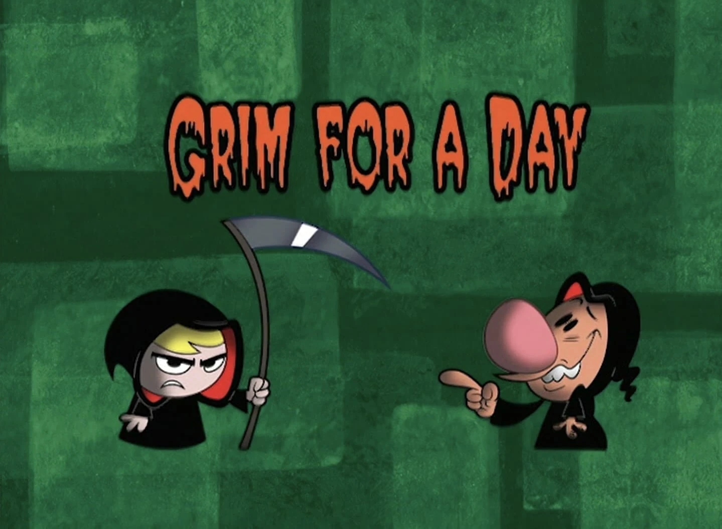 Grim For a Day - The Grim Adventures of Billy and Mandy Wiki