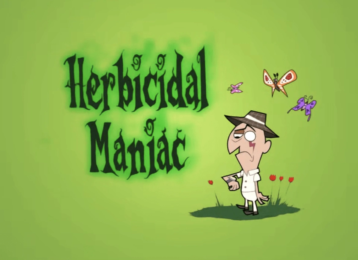Herbicidal Maniac | The Grim Adventures of Billy and Mandy Wiki | Fandom