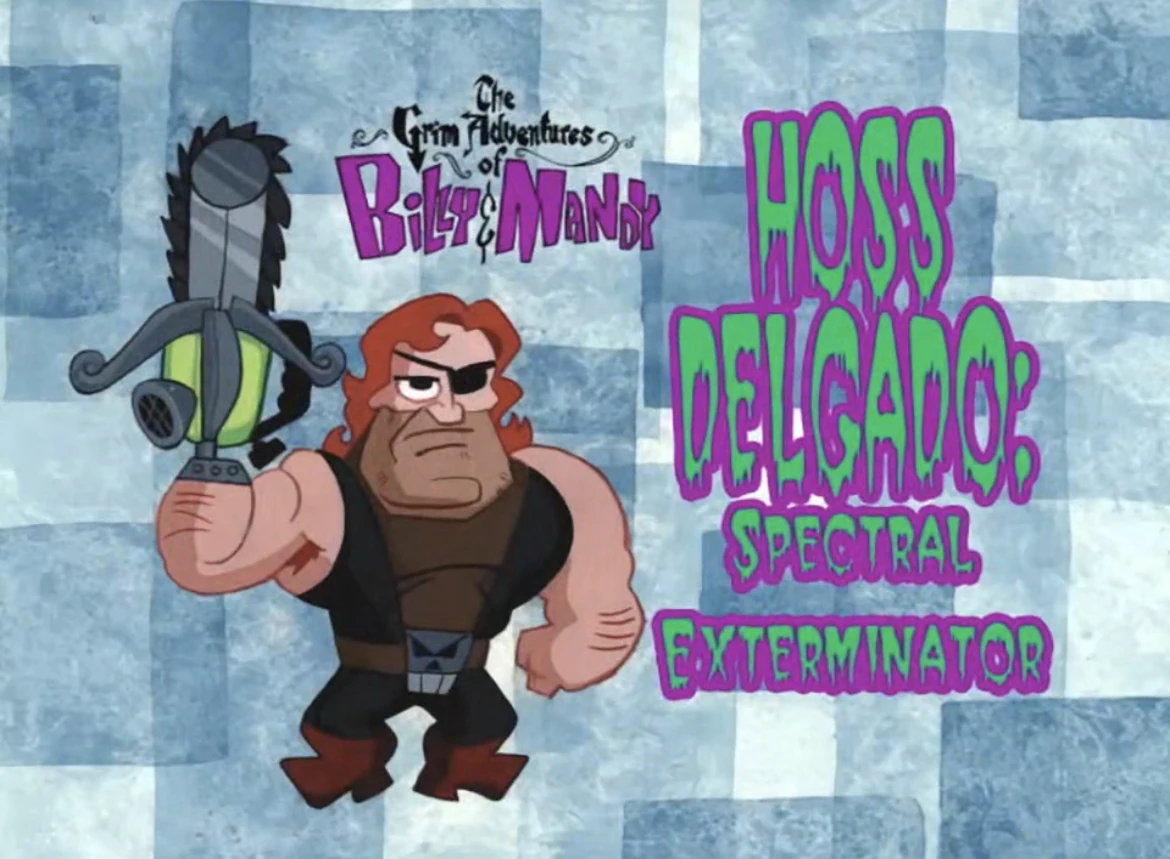 Hoss Delgado: Spectral Exterminator | The Grim Adventures of Billy and ...