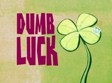 Dumb Luck | The Grim Adventures of Billy and Mandy Wiki | Fandom