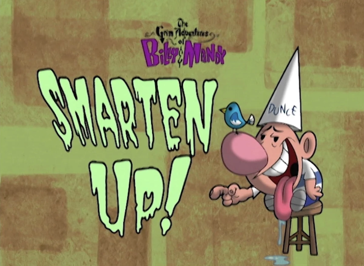 Smarten Up! | The Grim Adventures of Billy and Mandy Wiki | Fandom
