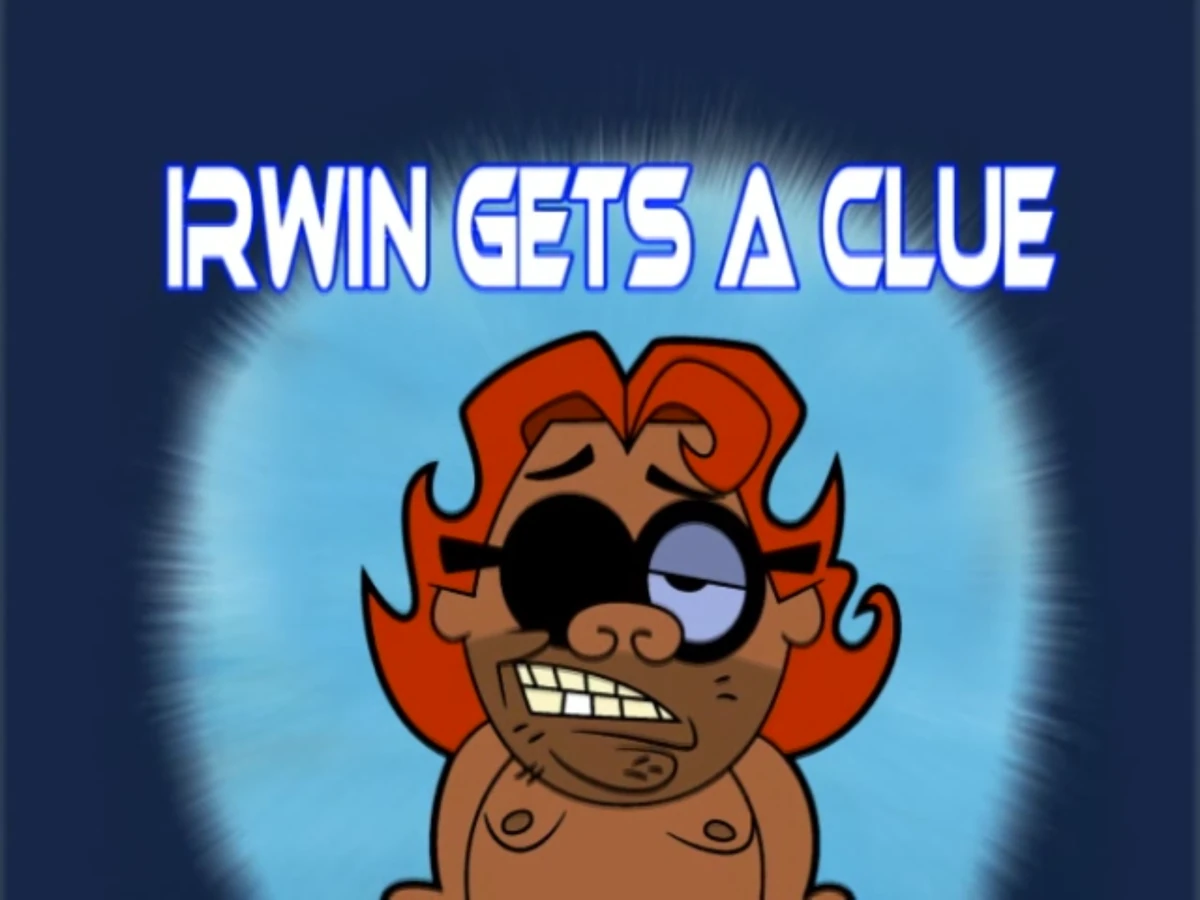 Irwin Gets a Clue | The Grim Adventures of Billy and Mandy Wiki | Fandom