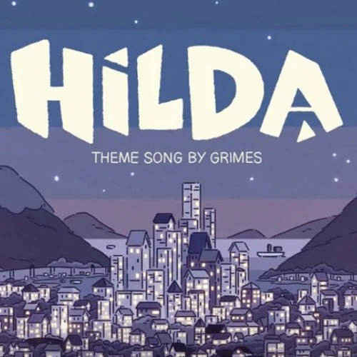 Hilda (Theme Song) | Grimes Wiki | Fandom