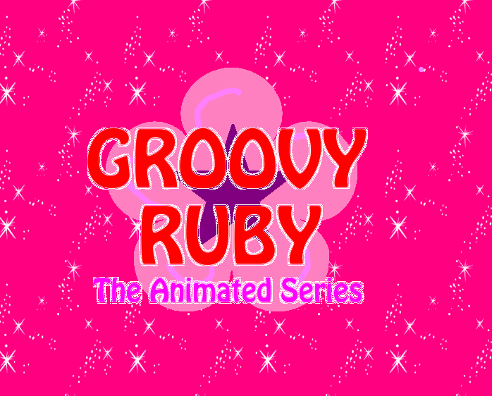Groovy Ruby: The Animated Series | Groovy Ruby Wiki | Fandom