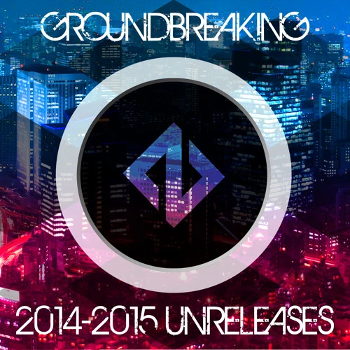Groundbreaking 2014-2015 Unreleases | The Official Groundbreaking Wiki ...