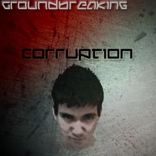 Corruption | The Official Groundbreaking Wiki | Fandom