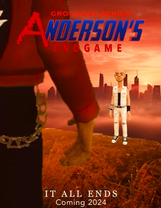 Anderson's Endgame- Part I | Grounded Series Wikia | Fandom