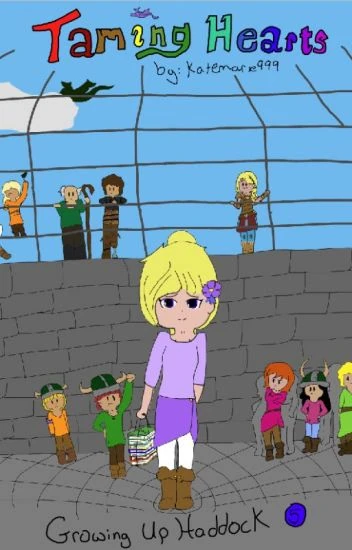 Taming Hearts | Growing up Haddock Wiki | Fandom