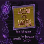 Legend of the Locker | Growing Up Creepie Wiki | Fandom