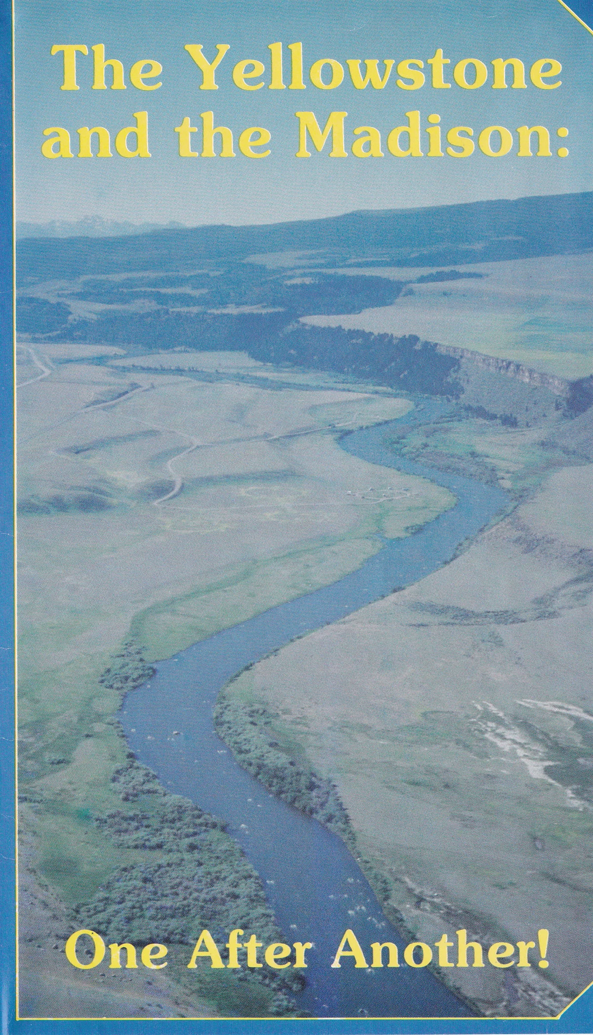 The Yellowstone and the Madison: One After Another! | Grunko Films Wiki ...