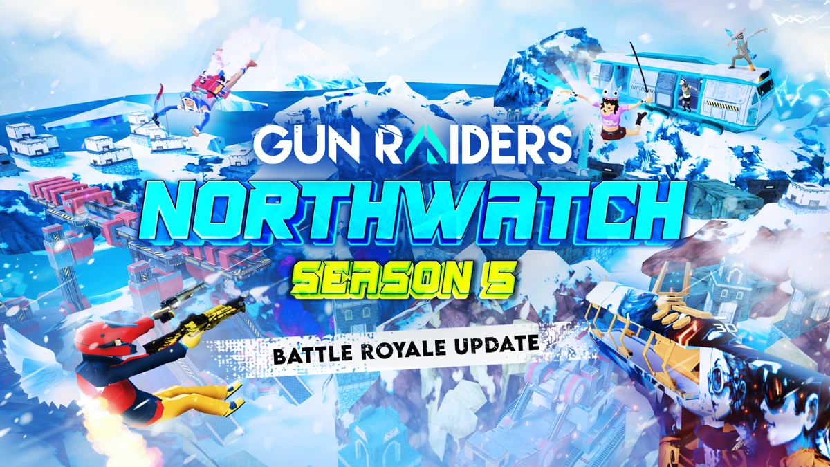 Season 5: Northwatch | Gun Raiders Wiki | Fandom