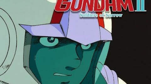 Mobile Suit Gundam II: Soldiers of Sorrow | The Gundam Wiki | Fandom