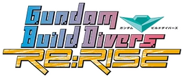 Gundam Build Divers Re:RISE | The Gundam Wiki | Fandom