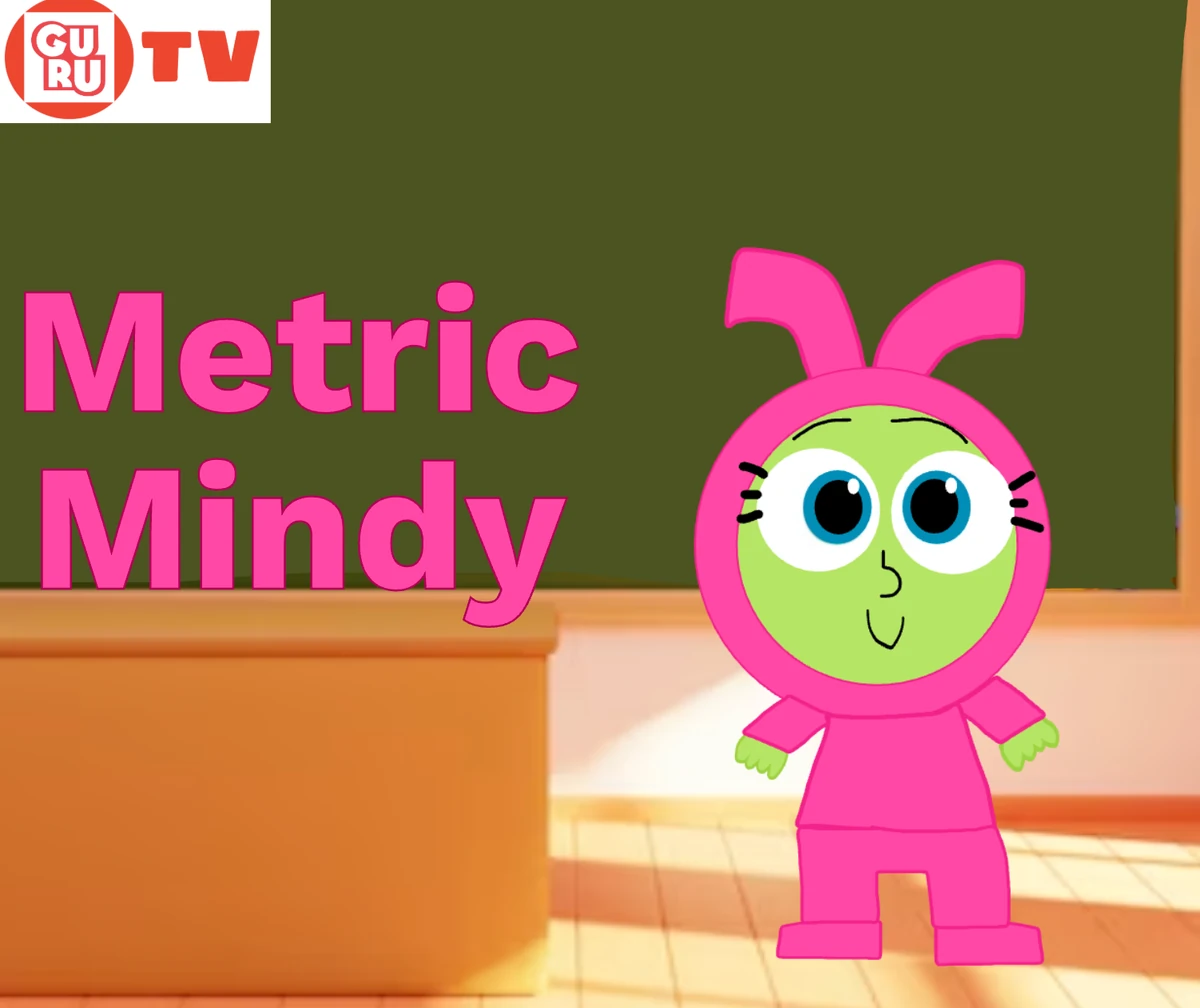 Metric Mindy | Guru TV Wiki | Fandom