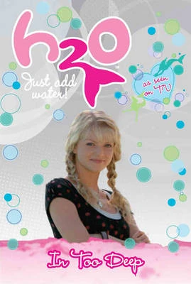 H2O: Just Add Water - In Too Deep | H2O Just Add Water Wiki | Fandom