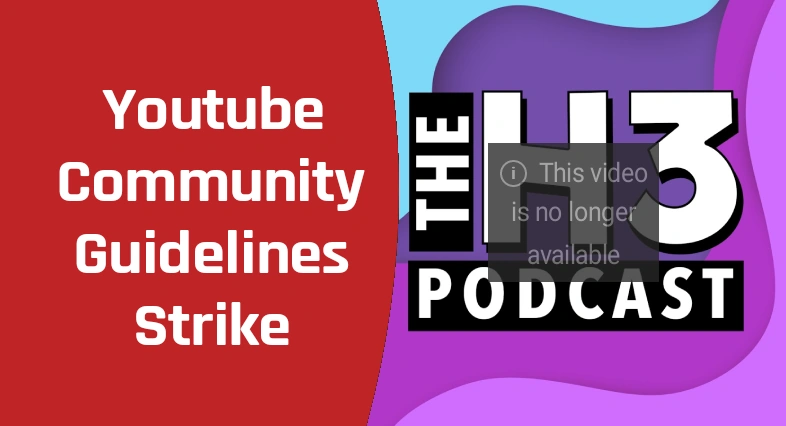 YouTube Strikes | The H3 Podcast Wiki | Fandom