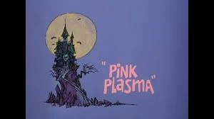 Pink Plasma | Halloween Wiki | Fandom