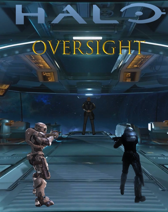 Halo: Oversight | Halo Fanon | Fandom