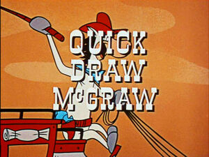 The Quick Draw McGraw Show | Hanna-Barbera Wiki | Fandom