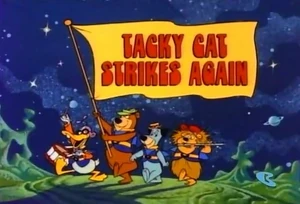 Tacky Cat Strikes Again | Hanna-Barbera Wiki | Fandom