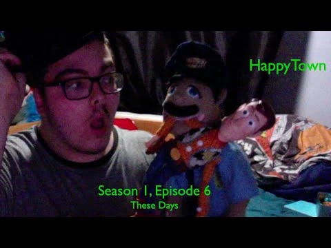 These Days | Happy Town Wiki | Fandom