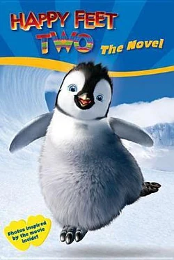 Happy Feet Two: The Novel | Happy Feet Wiki | Fandom