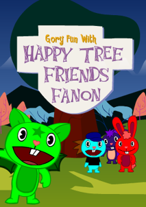 Gory Fun With Happy Tree Friends Fanon | Happy Tree Friends Fanon Wiki ...