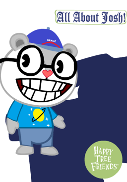 All About Josh! | Happy Tree Friends Fanon Wiki | Fandom