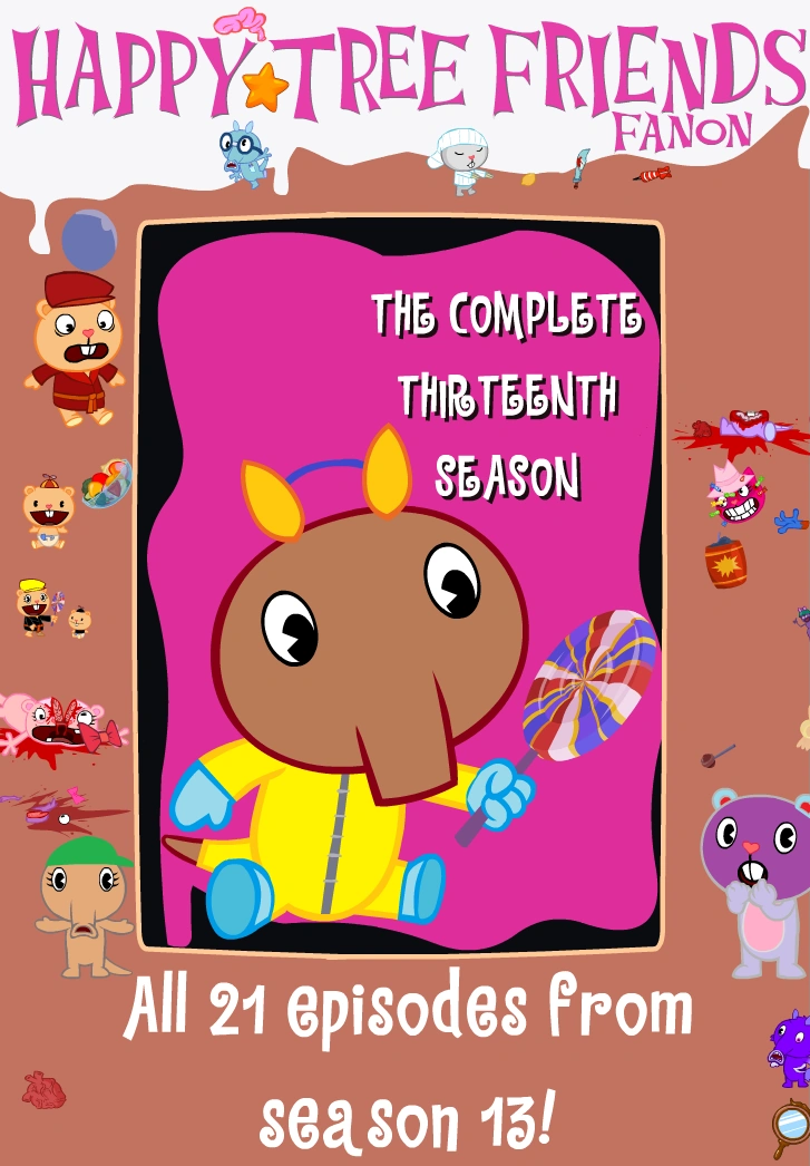 The Complete Thirteenth Season | Happy Tree Friends Fanon Wiki | Fandom
