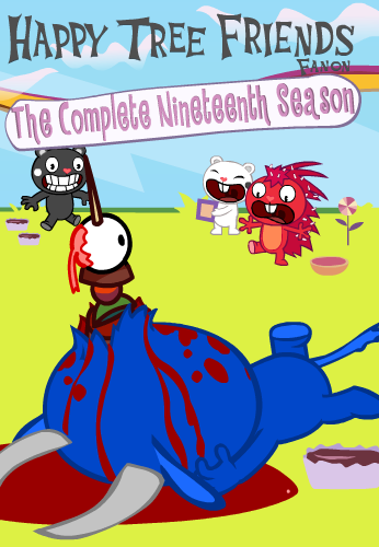 The Complete Nineteenth Season | Happy Tree Friends Fanon Wiki | Fandom