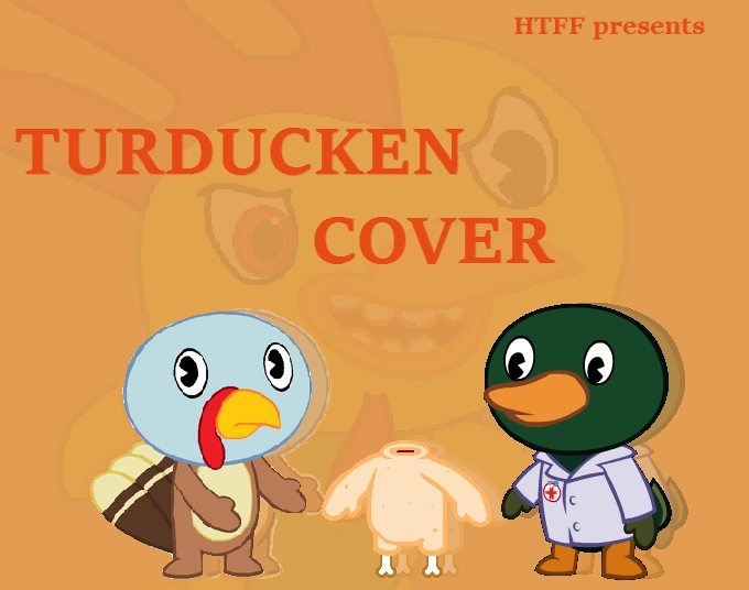 Turducken Cover | Happy Tree Friends Fanon Wiki | Fandom