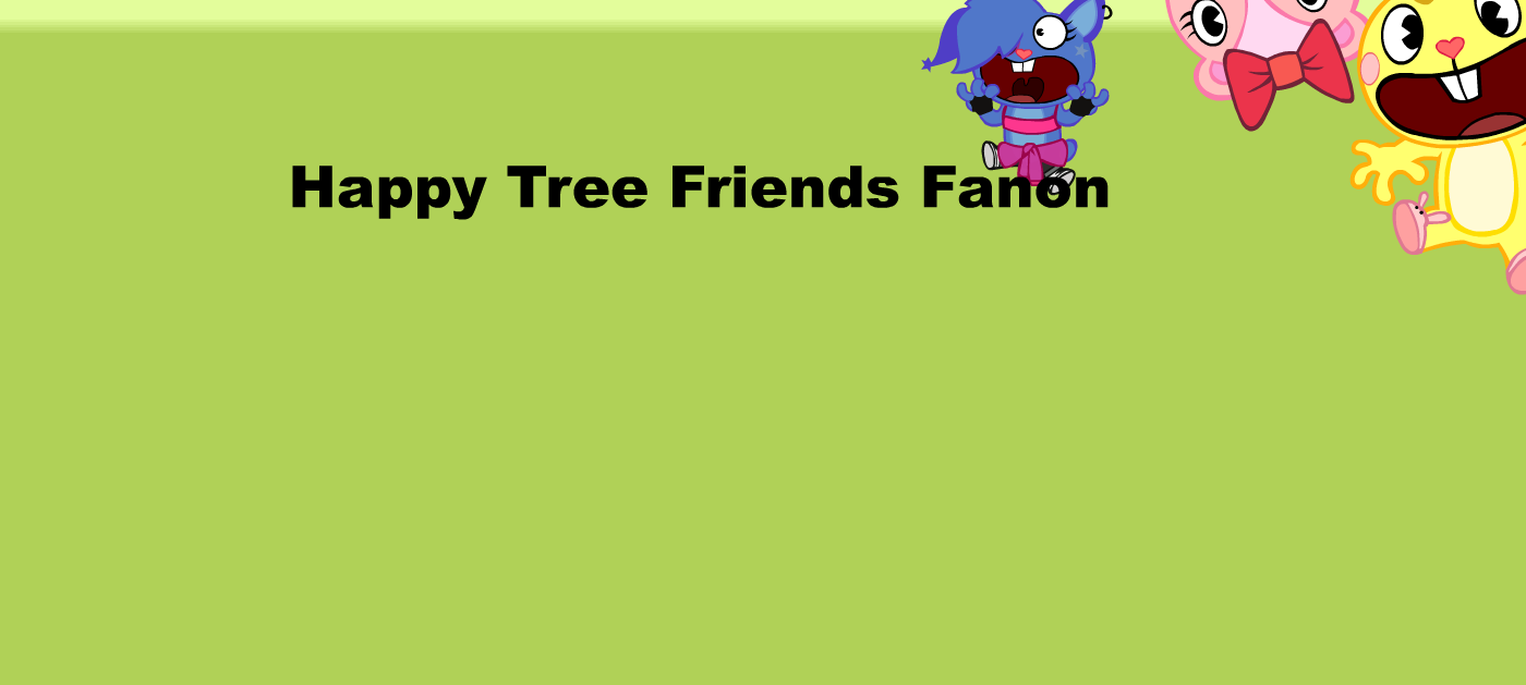 Discuss Everything About Happy Tree Friends Fanon Wiki | Fandom