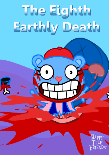 The Eighth Earthly Death | Happy Tree Friends Fanon Wiki | Fandom