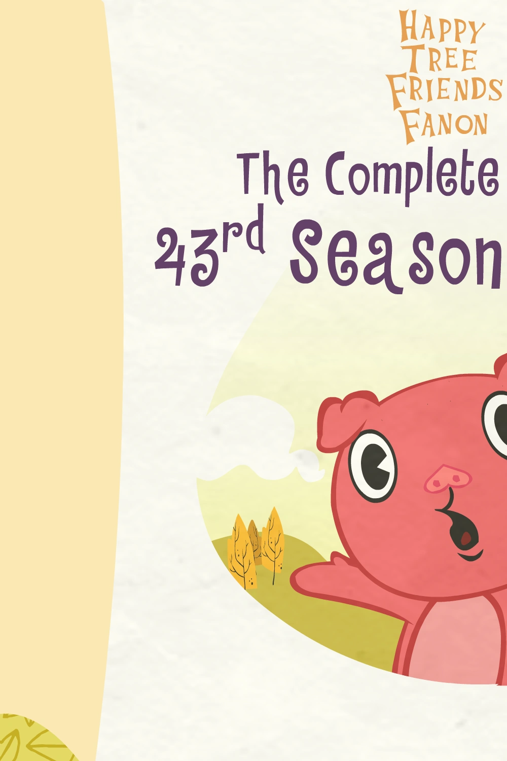 The Complete Forty Third Season | Happy Tree Friends Fanon Wiki | Fandom