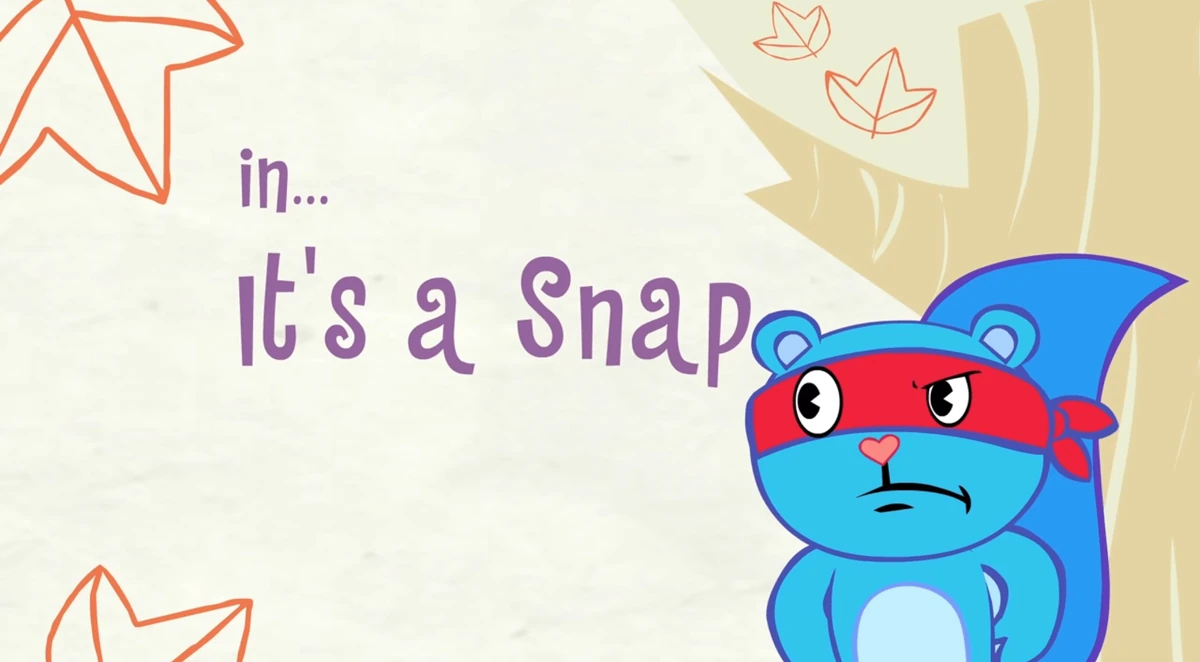 It's a Snap | Happy Tree Friends Wiki | Fandom