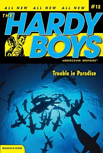 Trouble in Paradise | The Hardy Boys Wiki | Fandom