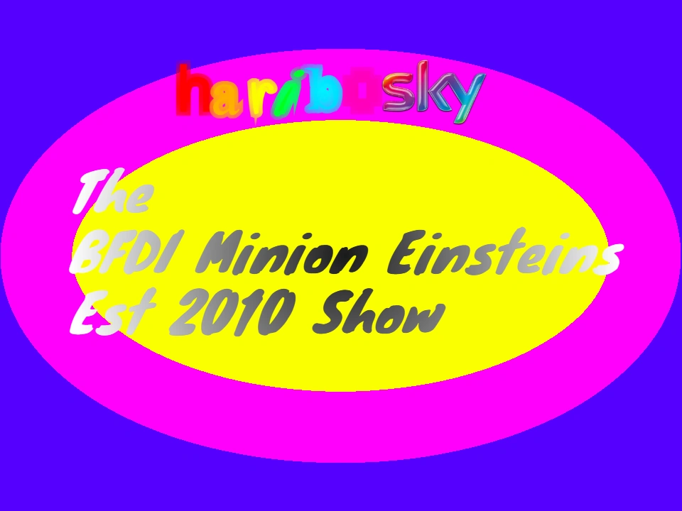 The BFDI Minion Einsteins Est 2010 Show | HariboSky Wiki | Fandom